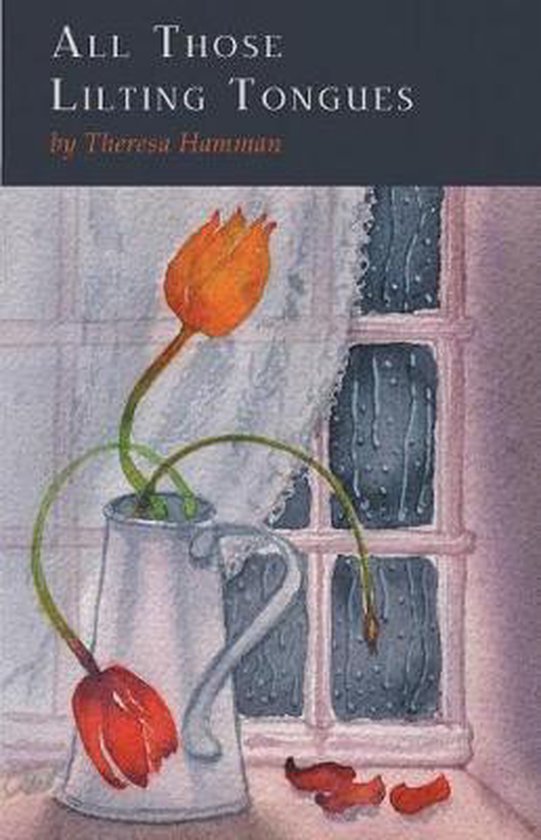 All Those Lilting Tongues, Theresa Hamman | 9781635346855 | Boeken ...