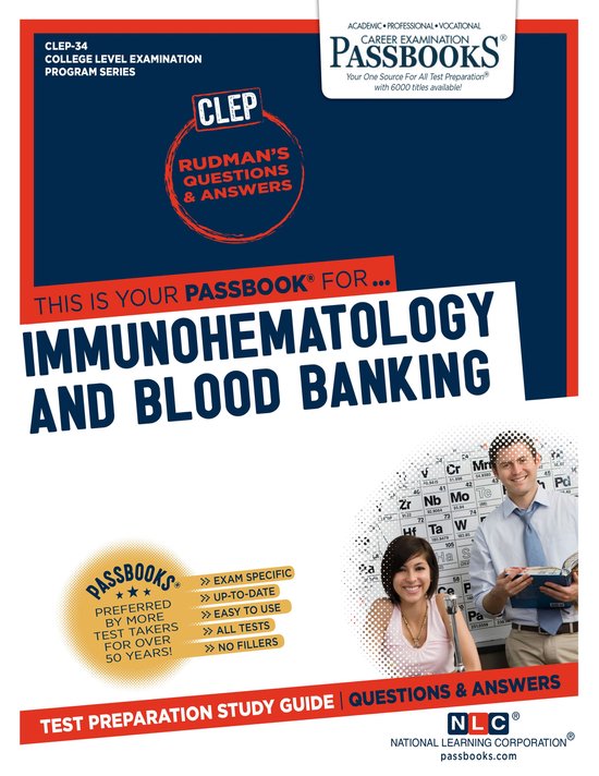 College Level Examination Program Series (CLEP) - IMMUNOHEMATOLOGY AND ...