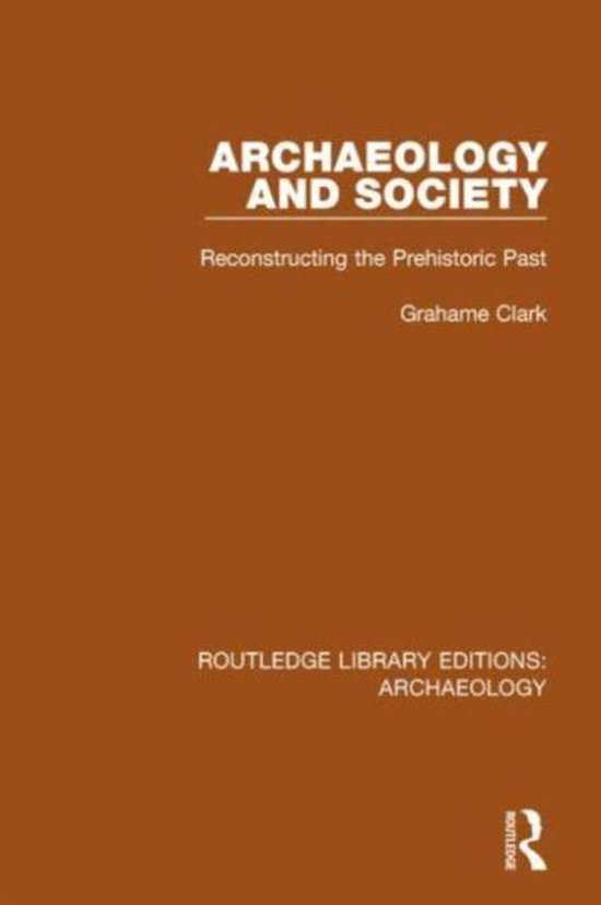 Routledge Library Editions: Archaeology- Archaeology and Society ...