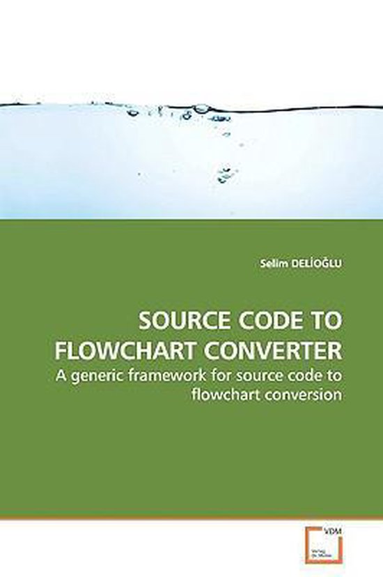 Source Code to Flowchart Converter | 9783639161830 | Selim DelİoĞlu ...
