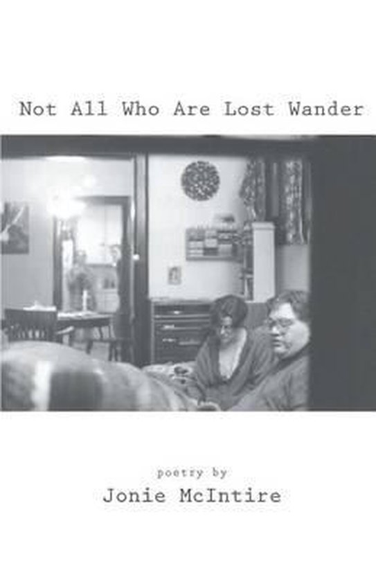 Not All Who Are Lost Wander, Jonie McIntire | 9781944899851 | Boeken | bol