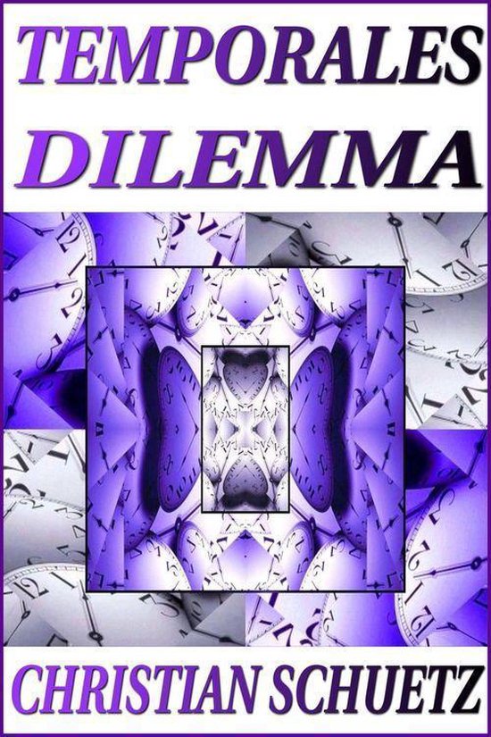 TEMPORALES DILEMMA (ebook), Christian Schuetz | 9783847684060 | Boeken ...
