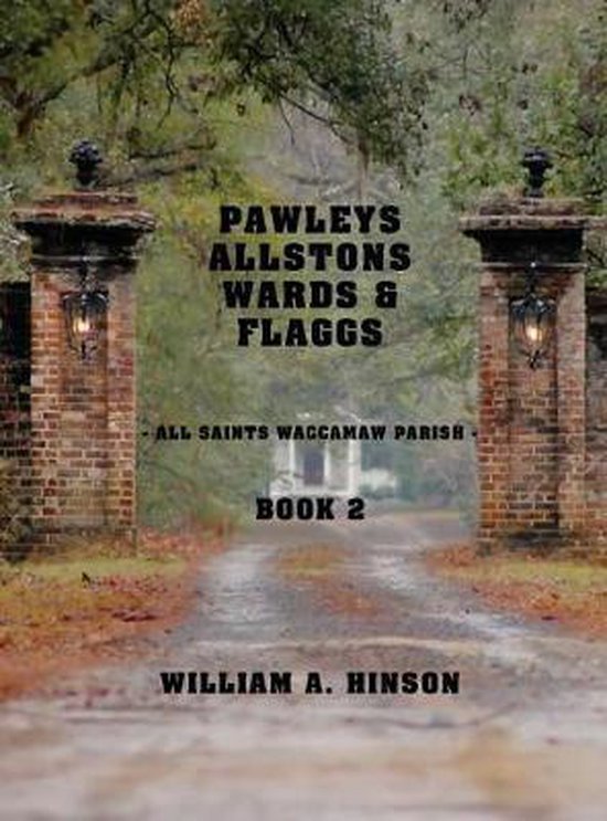 Book- Pawleys, Allstons, Wards & Flaggs Book 2, William a Hinson ...
