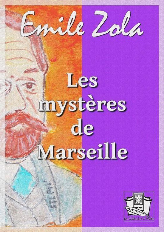 Les mystères de Marseille (ebook), Emile Zola | 9782374633725 | Boeken ...