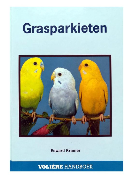 Grasparkieten, Edward Kramer | 9789062487530 | Boeken | bol