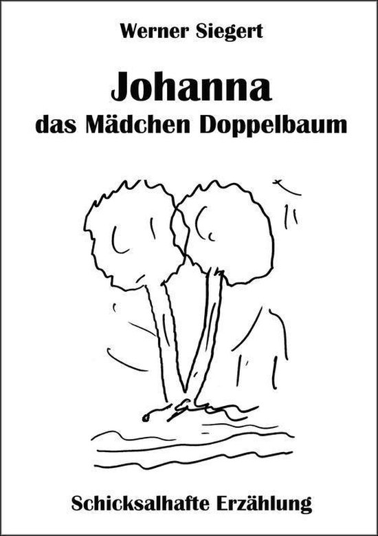 Johanna - das Mädchen Doppelbaum (ebook), Werner Siegert ...
