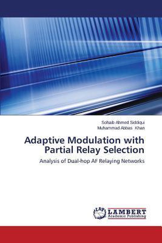 Adaptive Modulation with Partial Relay Selection | 9783848493548 | Siddiqui Sohaib... | bol.com