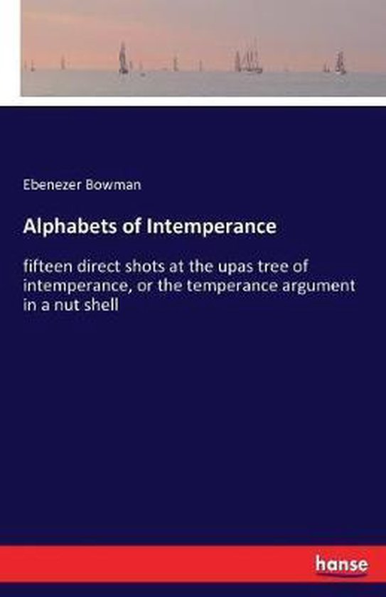 Alphabets of Intemperance, Ebenezer Bowman | 9783337390181 | Boeken | bol