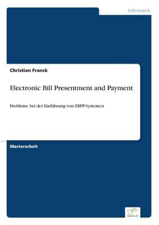 Electronic Bill Presentment and Payment | 9783838667126 | Christian ...