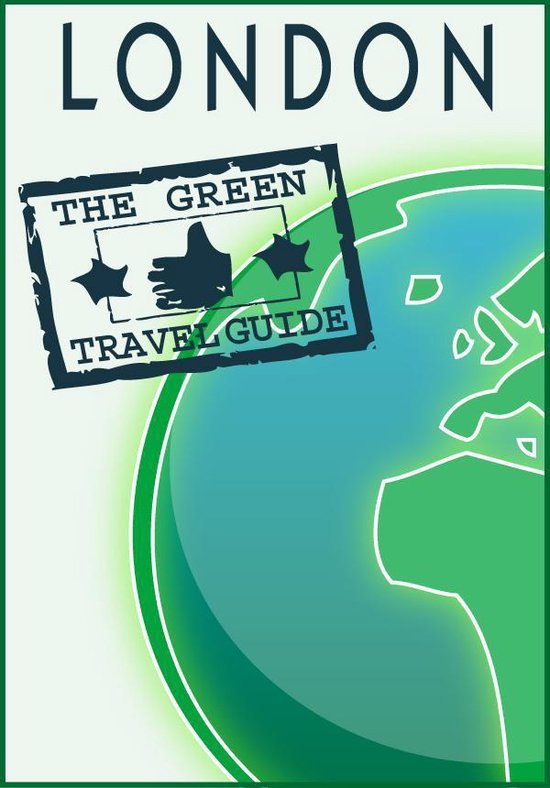 Green Travel Guide - London: Go Green! (ebook), Green Travel Guide ...