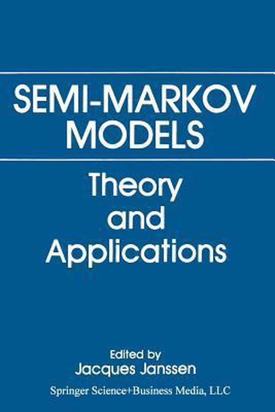 Semi-Markov Models | 9781489905765 | Jacques Janssen | Boeken | bol.com