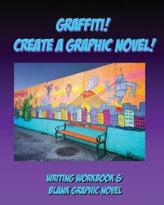 Graffiti! Create a Graphic Novel!, Create A Comic | 9781719426015 ...