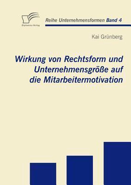 Wirkung von Rechtsform und Unternehmensgröße auf die ...