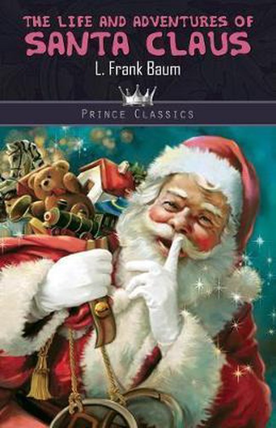 The Life and Adventures of Santa Claus, L Frank Baum | 9789389230826 ...