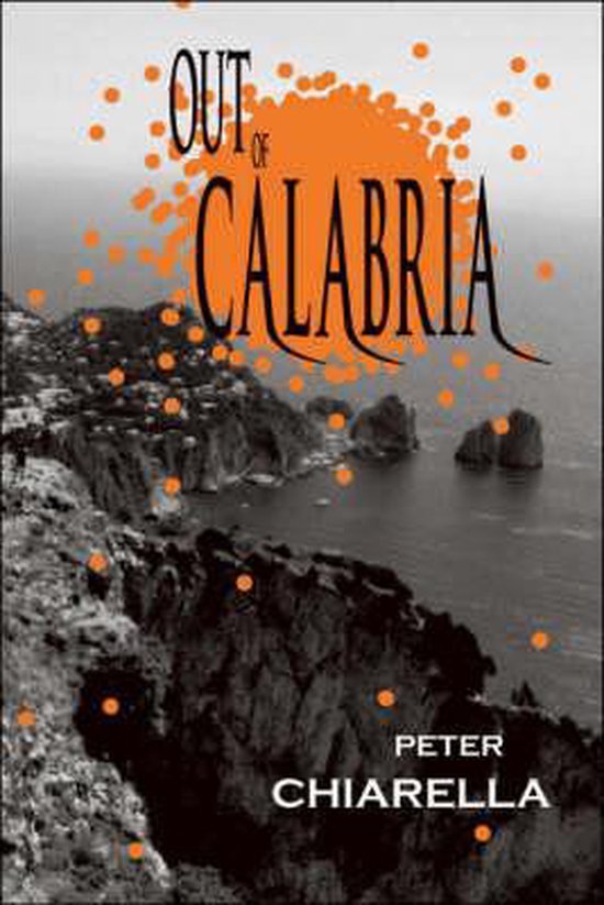 Out of Calabria, Peter Chiarella | 9781425142186 | Boeken | bol.com
