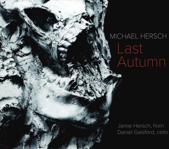 Michael Hersch: Last Autumn, Daniel Gaisford | CD (album) | Muziek | bol