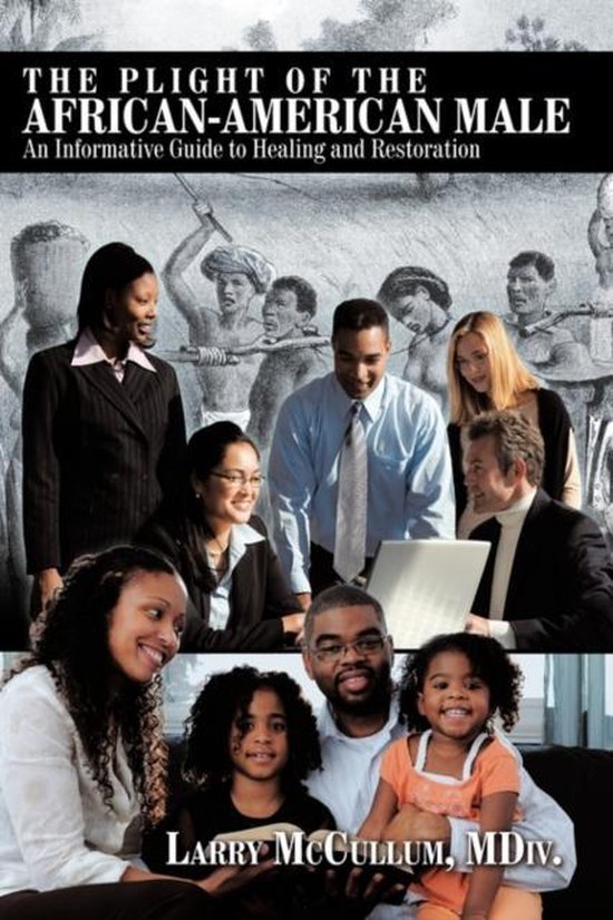 The Plight of the African-American Male | 9781449006563 | Mdiv Larry ...