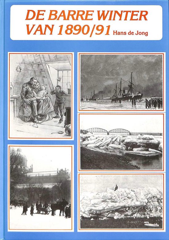 Barre winter van 1890-91, de, de Jong | 9789051940480 | Boeken | bol