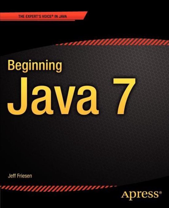 Beginning Java 7 | 9781430239093 | Jeff Friesen | Boeken | bol.com