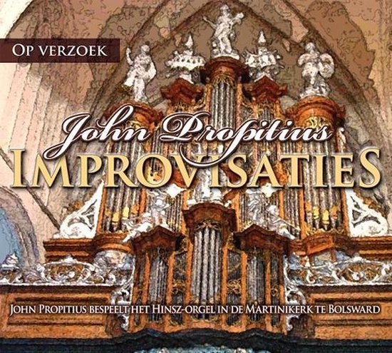 Propitius John Improvisaties, John Propitius | CD (album) | Muziek | bol