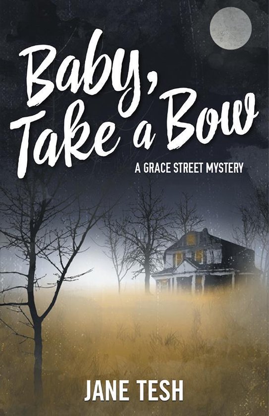 Grace Street Mysteries 5 - Baby, Take a Bow (ebook), Jane Tesh ...