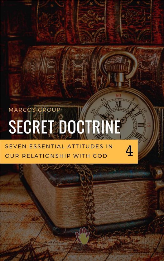 Secret Doctrine 4 - Seven essential attitudes in our relationship with ...