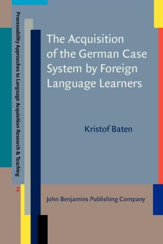 The Acquisition of the German Case System by Foreign Language Learners ...