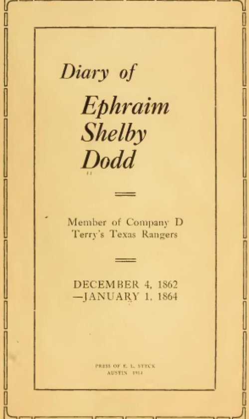 Civil War Texas Ranger & Cavalry 1 - Diary of Ephraim Shelby Dodd; 1862 ...