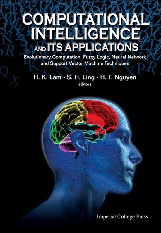 Computational Intelligence And Its Applications: Evolutionary Computation, Fuzzy... | bol.com