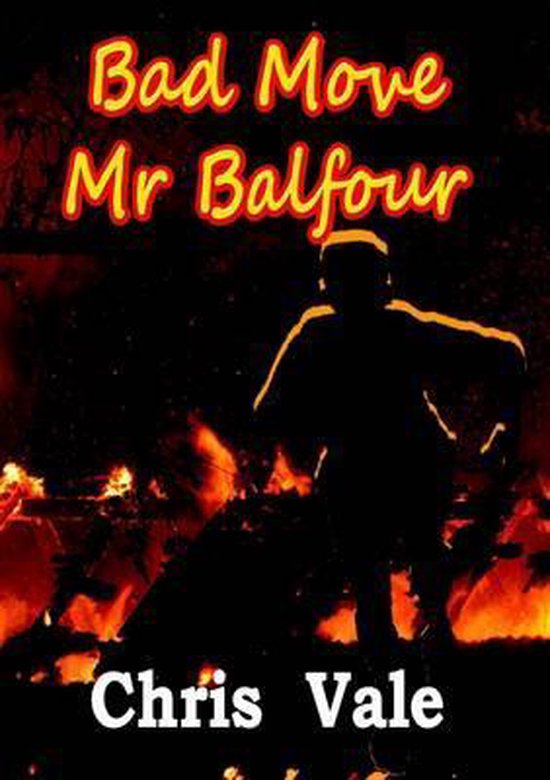 Bad Move Mr Balfour, Chris Vale | 9781291482478 | Boeken | bol