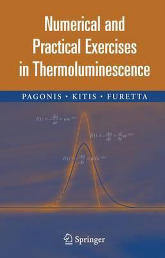 Numerical and Practical Exercises in Thermoluminescence, Vasilis ...