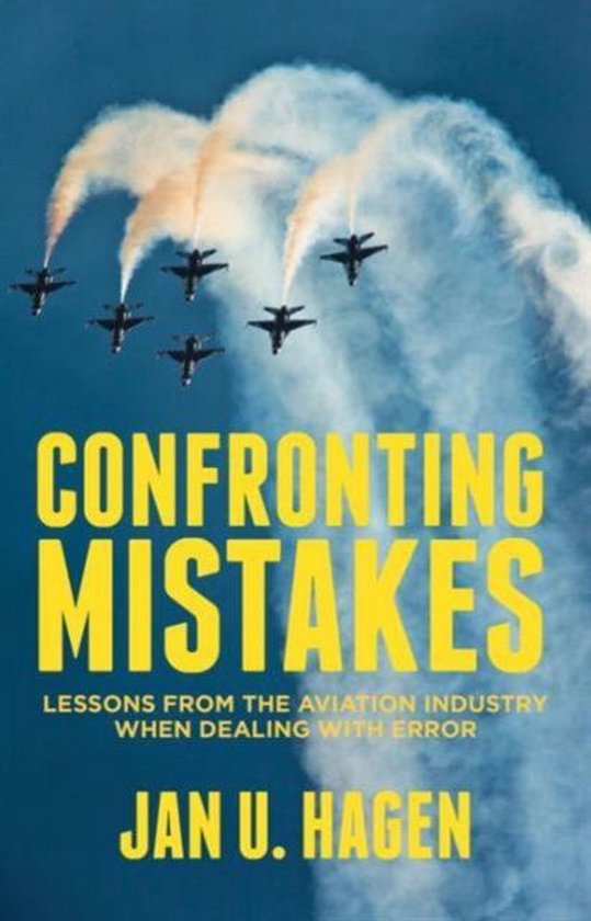 Confronting Mistakes: Lessons from the Aviation Industry When Dealing ...