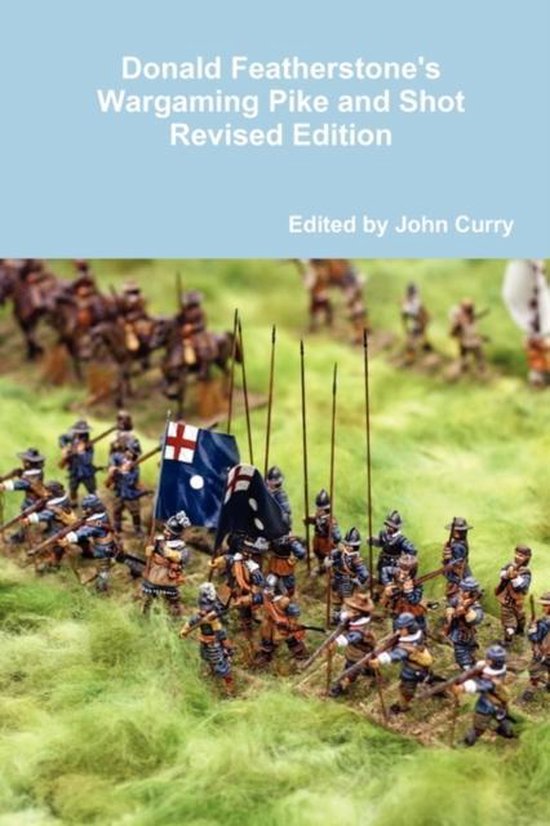 Donald Featherstone's Wargaming Pike and Shot Revised Edition, John ...