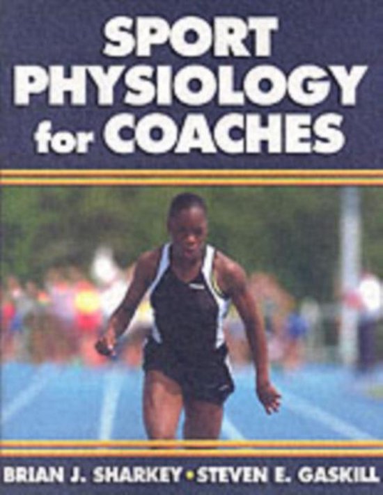 Sports Physiology for Coaches | 9780736051729 | Brian J. Sharkey ...