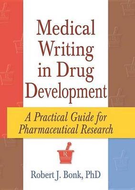 Medical Writing in Drug Development: A Practical Guide for ...