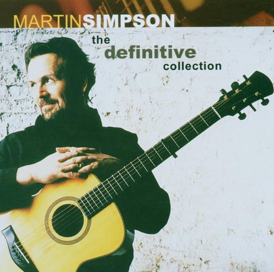 Definitive Collection, Martin Simpson | CD (album) | Muziek | bol