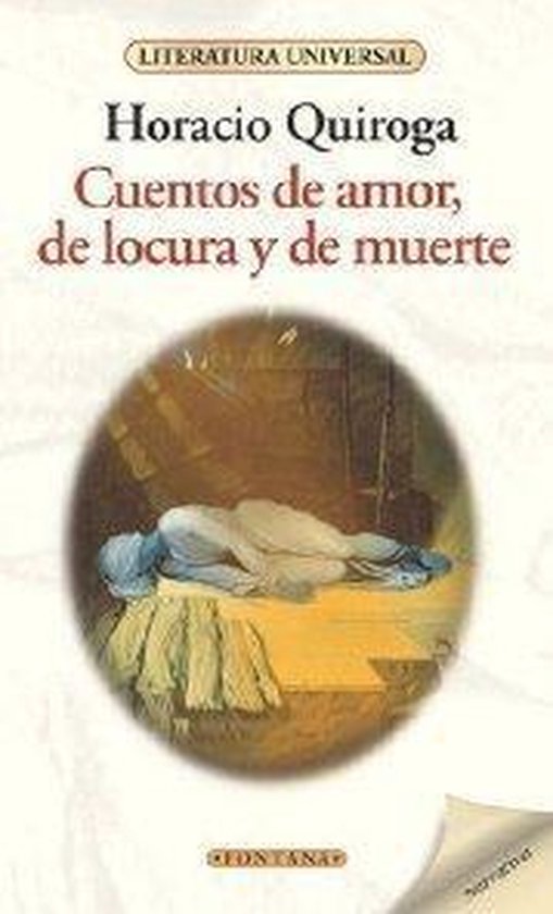 CUENTOS DE AMOR, DE LOCURA Y DE MUERTE (ebook), Horacio Quiroga | 9788496975866 | Boeken | bol.com