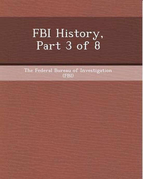 FBI History, Part 3 of 8, Shaun A Jackson | 9781243472717 | Boeken ...