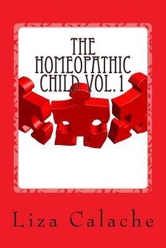 Homeopathic Child | 9781492947356 | Liza Calache Cch | Boeken | bol