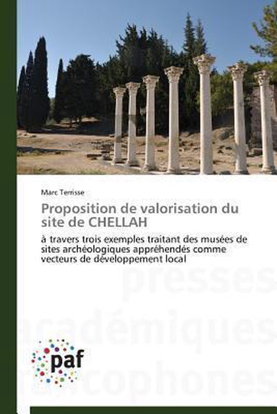 Omn.Pres.Franc.- Proposition de Valorisation Du Site de Chellah ...