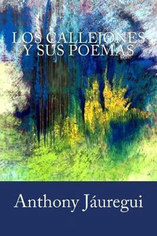 Los Callejones Y Sus Poemas, Anthony Jauregui | 9781546518785 | Boeken ...