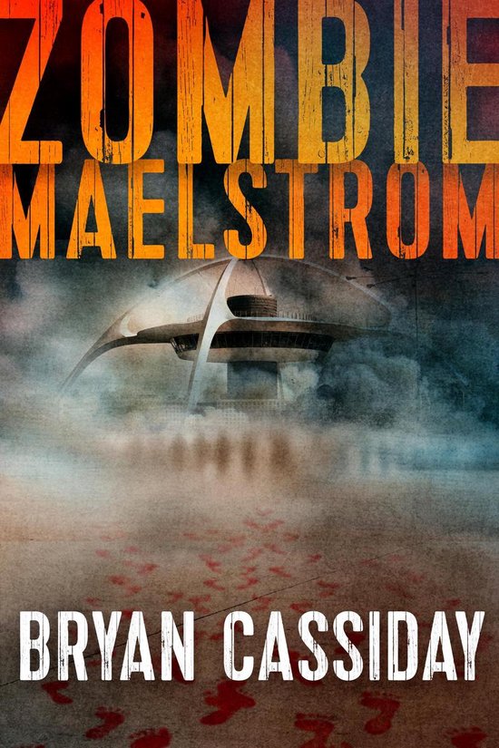 Chad Halverson Zombie Apocalypse 1 - Zombie Maelstrom (ebook), Bryan ...