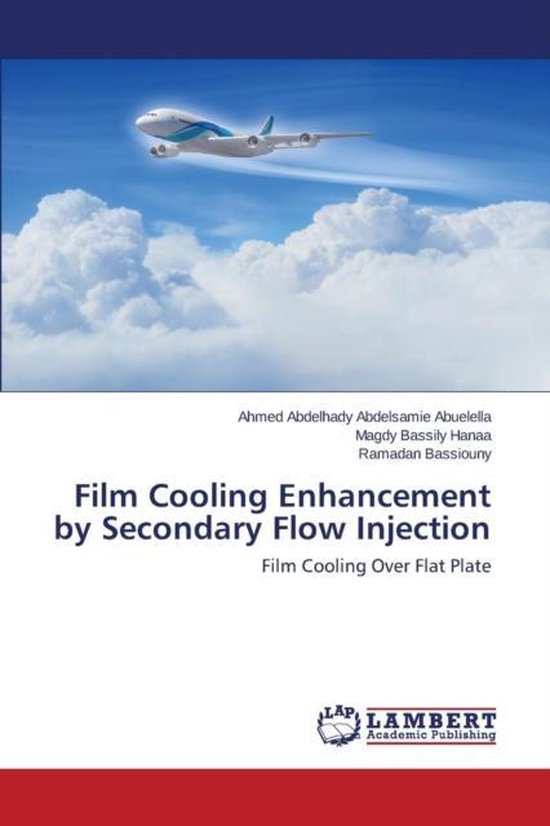 Film Cooling Enhancement by Secondary Flow Injection | 9783659530395 ...