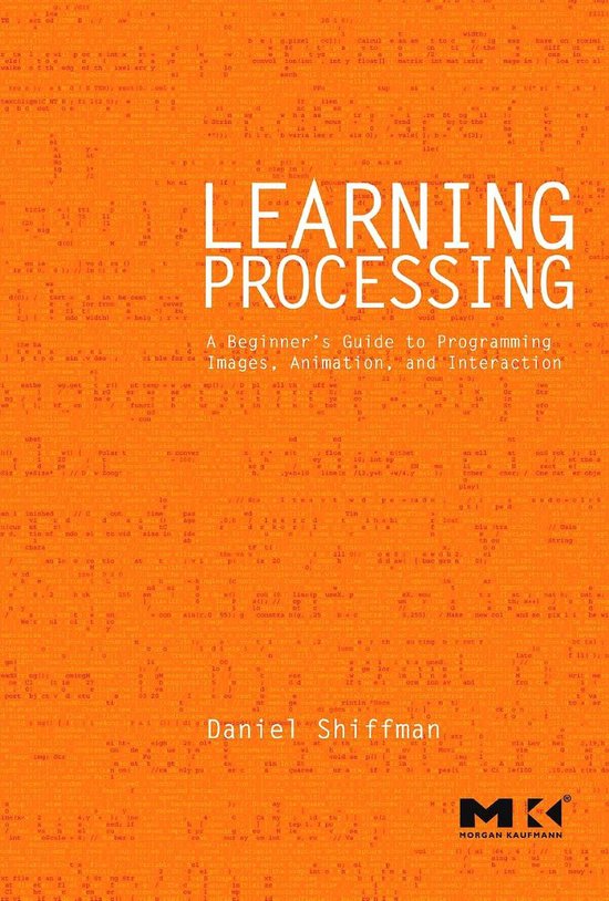 Learning Processing | 9780123736024 | Daniel Shiffman | Boeken | bol