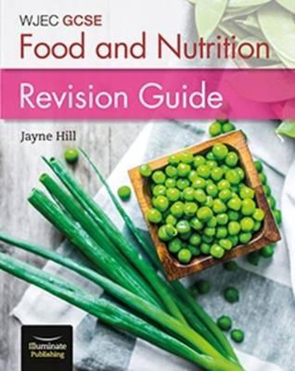 Wjec GCSE Food and Nutrition: Revision Guide | 9781908682949 | Jayne Hill | Boeken | bol