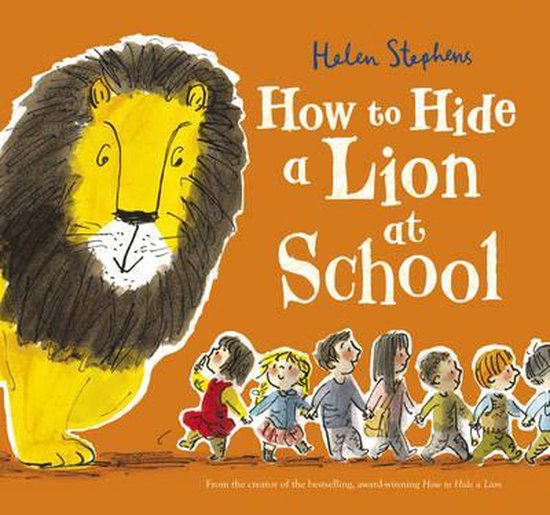 How to Hide a Lion at School, Helen Stephens | 9781407166315 | Boeken | bol
