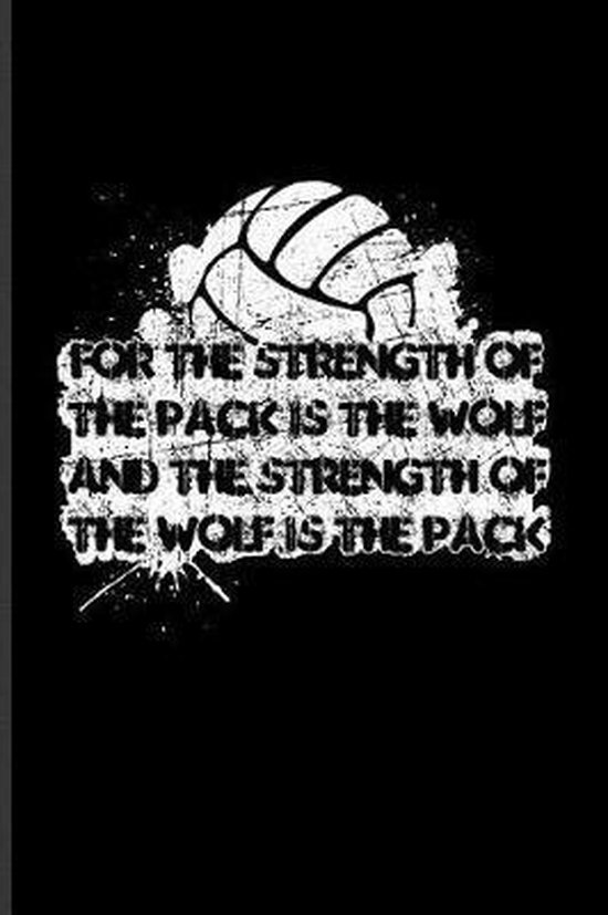 For the Strength of the Pack Is the Wolf and the Strength of the Wolf ...