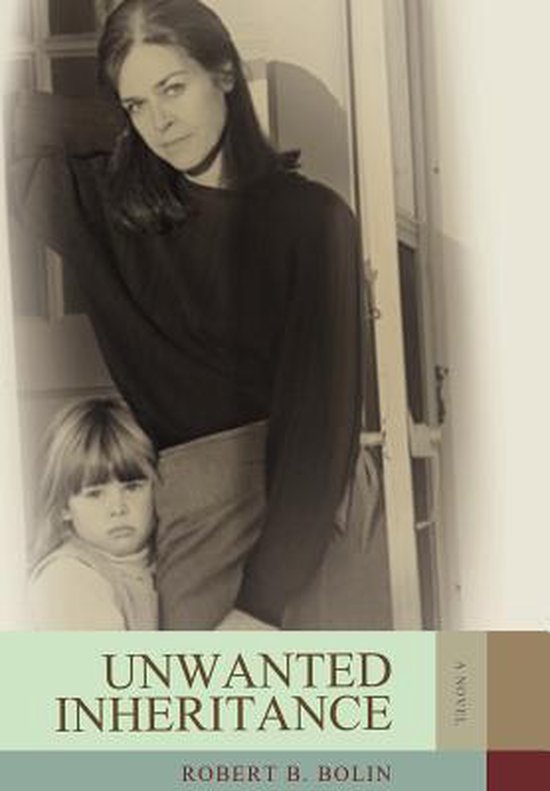 Unwanted Inheritance, Robert B Bolin | 9780595686889 | Boeken | bol.com