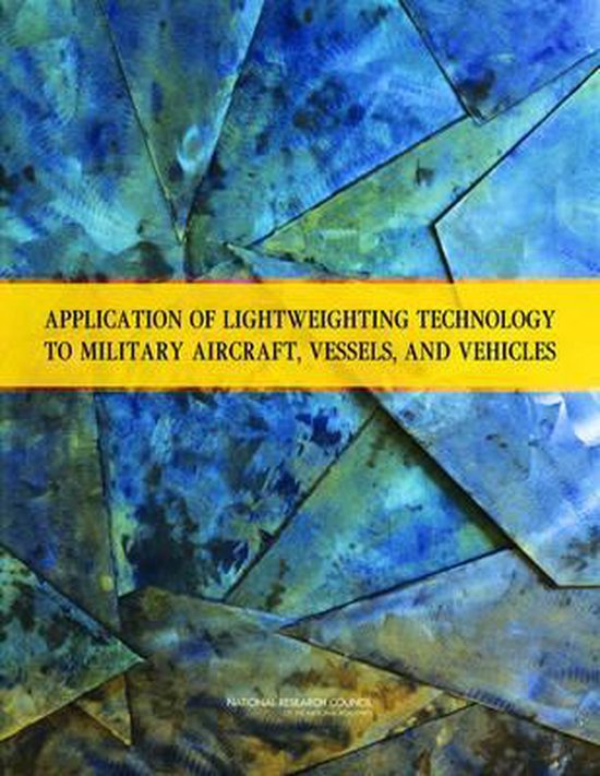Application of Lightweighting Technology to Military Aircraft, Vessels ...
