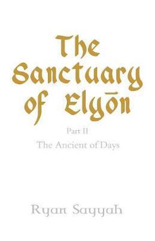 Sanctuary of Elyon-The Sanctuary of Elyon, Ryan Sayyah | 9781642372496 ...
